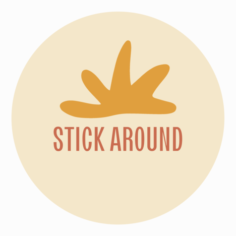 Stick Around | Shopier