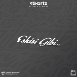 Eskisi Gibi Sticker | Stikartz