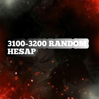 3100-3200 ARASI RANDOM HESAP | pesrandom5